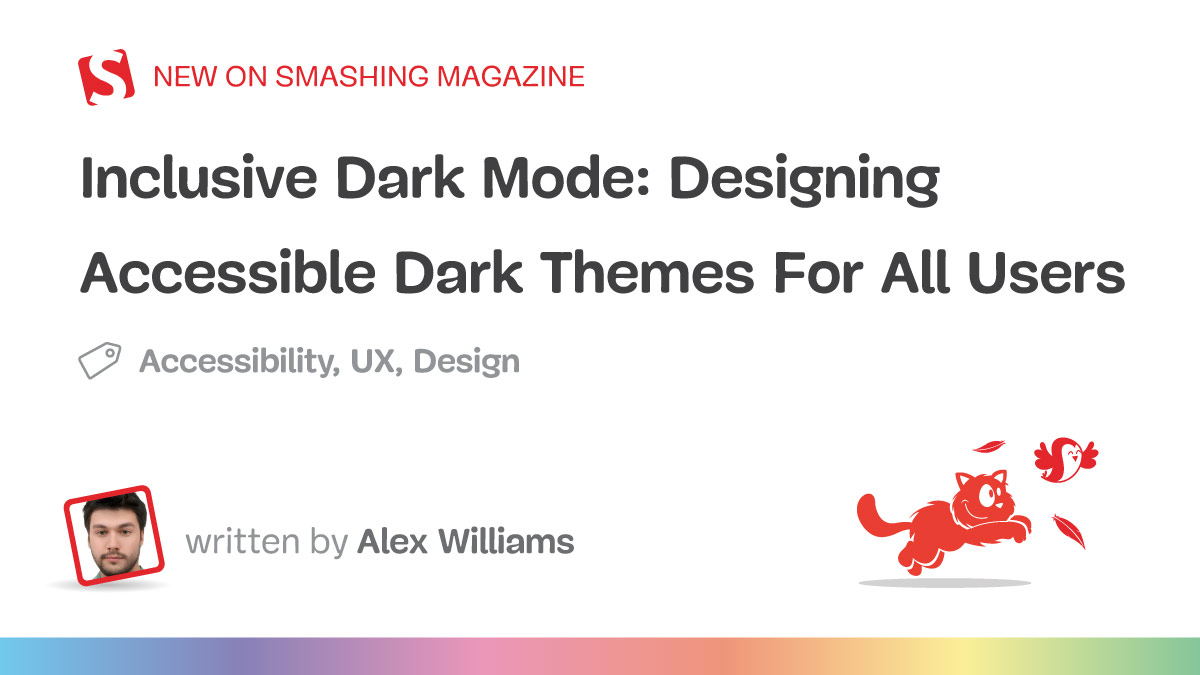 Inclusive Dark Mode: Designing Accessible Dark Themes For All Users ...